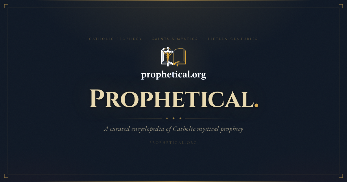 Prophetical — Catholic Prophecy Encyclopedia